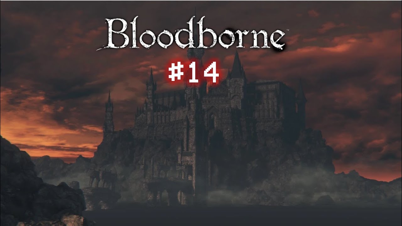 Violent Vileblood's -Bloodborne Part Fourteen - YouTube