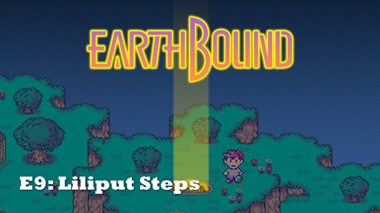 Earthbound! Episode 9: Liliput Steps - YouTube