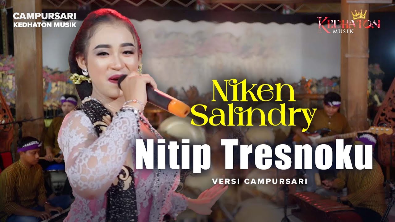 Niken Salindry - Nitip Tresnoku | Titip Cintaku - Kedhaton Musik ...