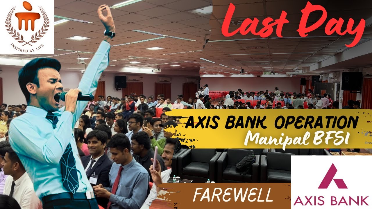 Last Day Manipal || Farewell ||axis bank operations program - YouTube