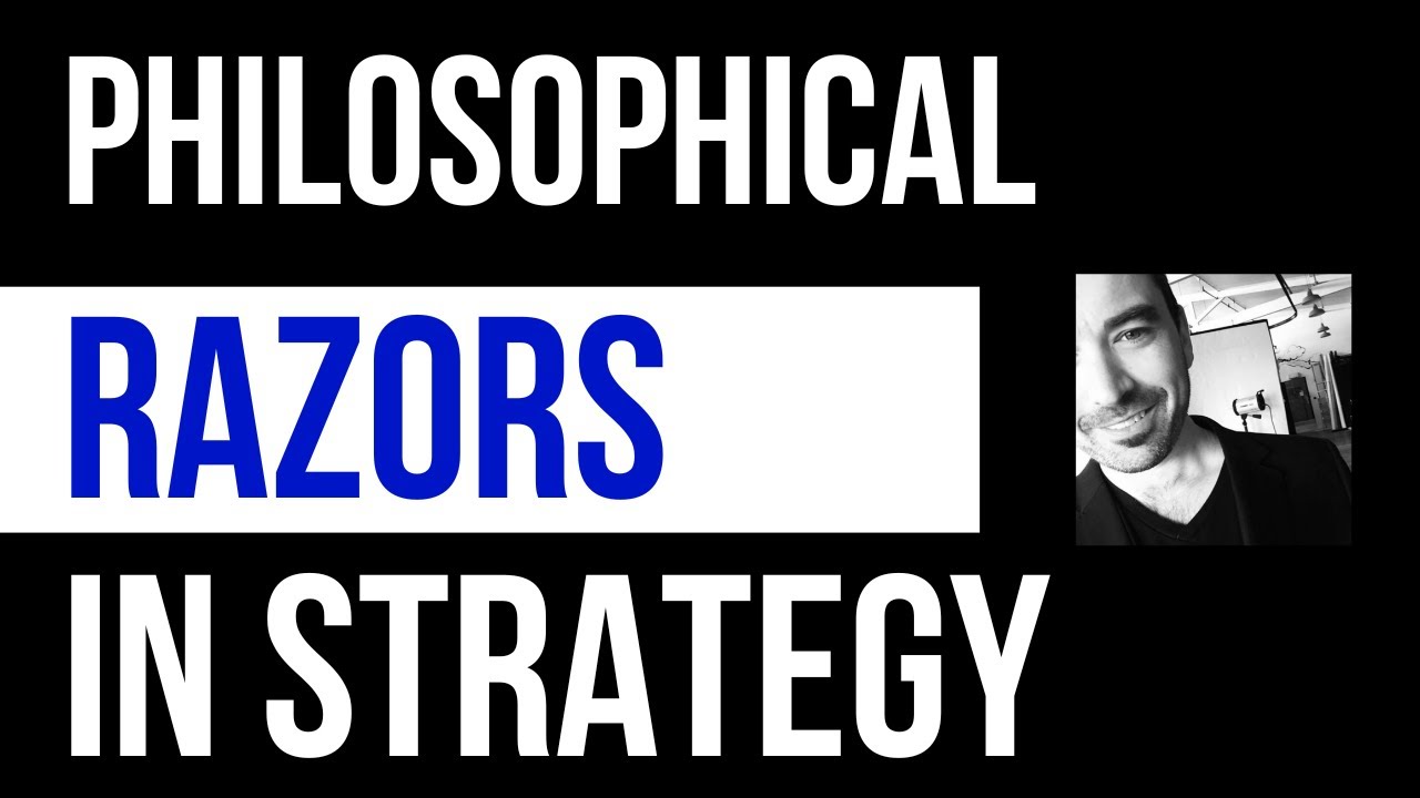 Philosophical Razors in Strategy - YouTube