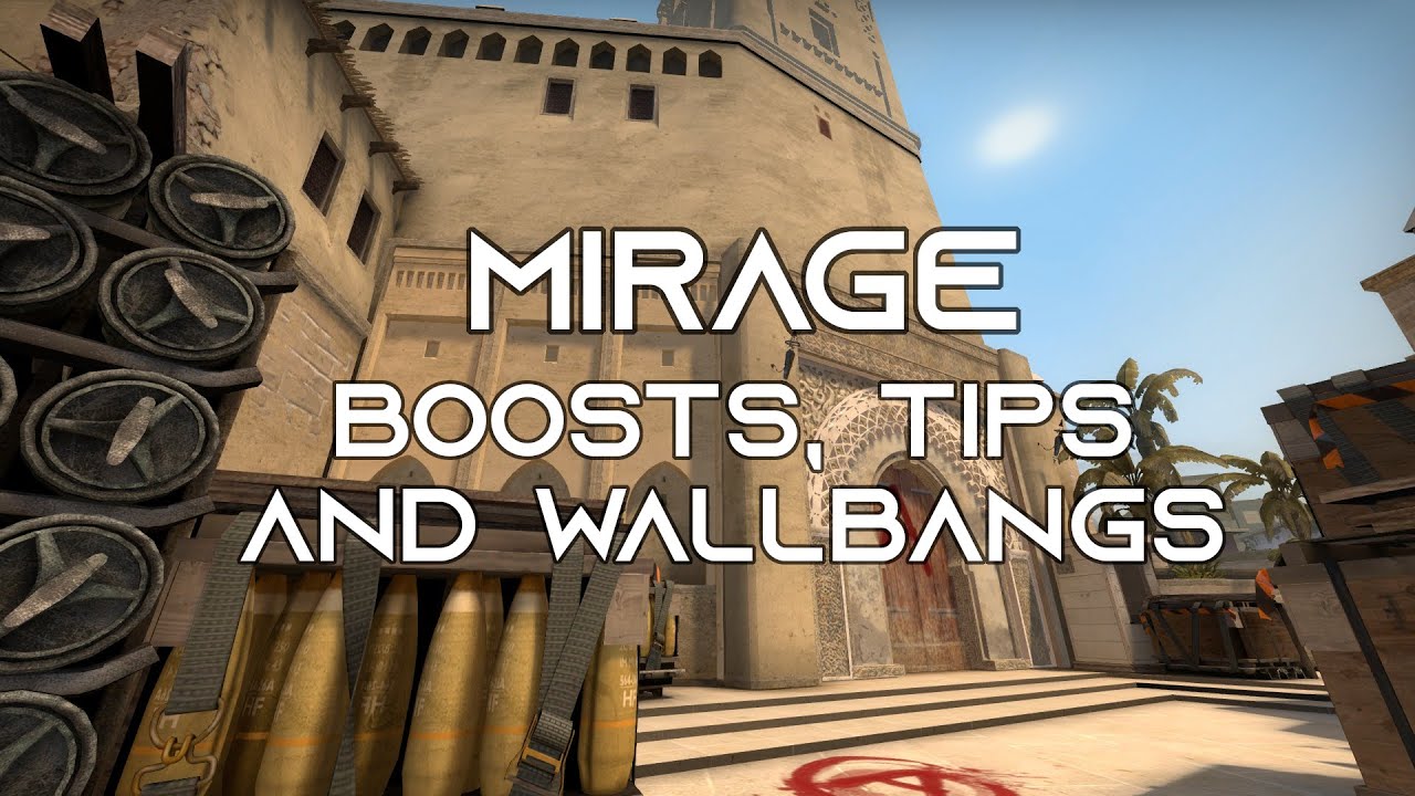 MIRAGE TIPS, BOOSTS AND WALLBANGS (WITH CALLOUTS AND TIMESTAMPS) - YouTube