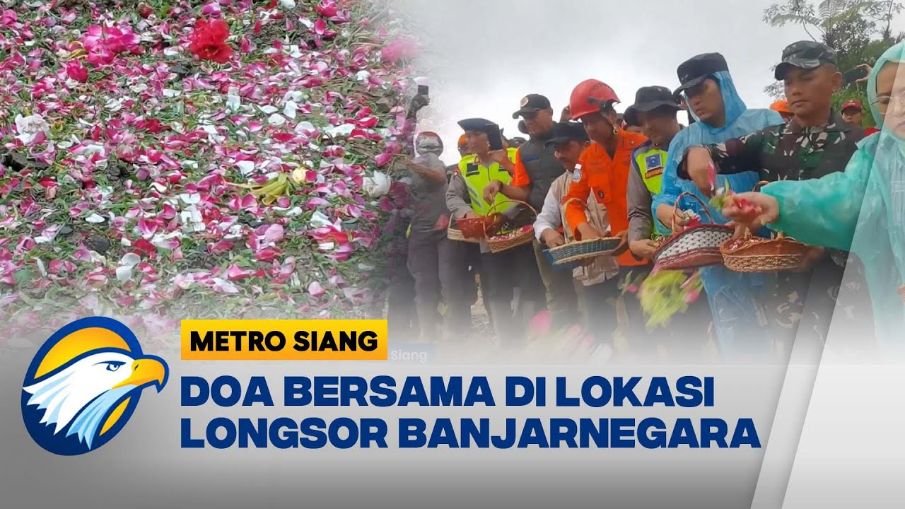 Doa dan Tabur Bunga di Lokasi Longsor Banjarnegara - [Metro Siang ...
