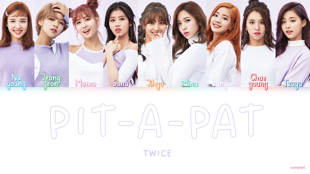 PIT-A-PAT - TWICE ( colorcoded lyrics Han/Rom/Eng ) - YouTube