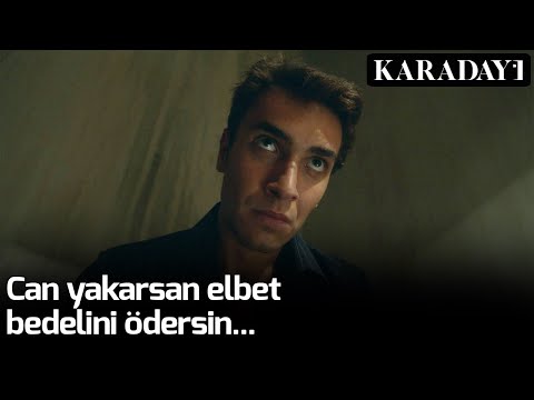Karadayı - Can Yakarsan Elbet Bedelini Ödersin...