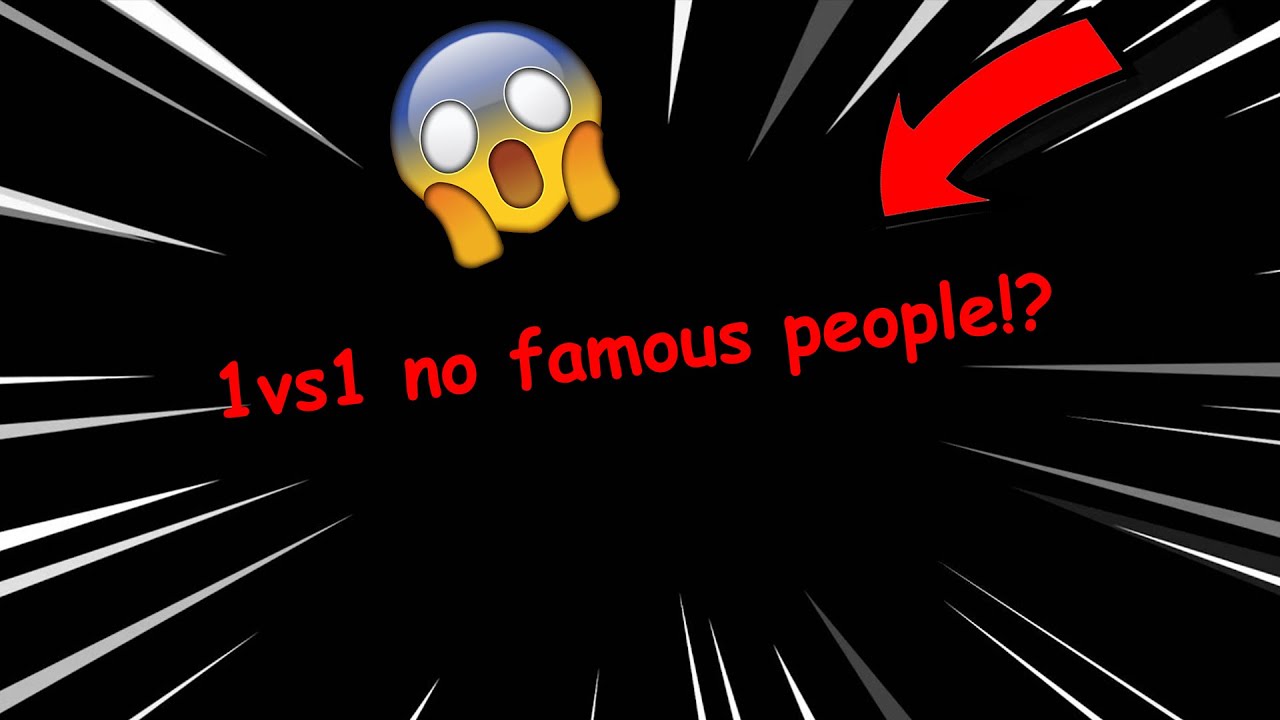 1vs1 not famous people (#2) Testing new recording and render settings ...