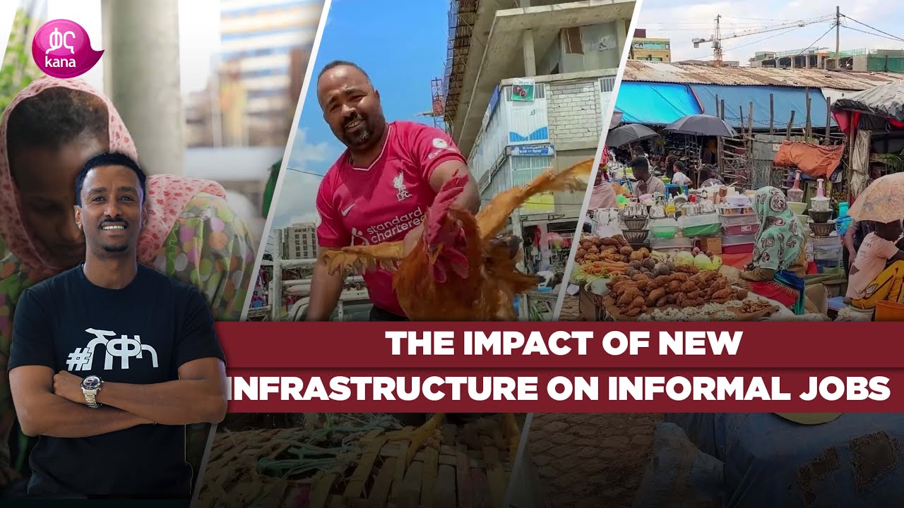The Impact of New Infrastructure on Informal Jobs | #Sheqela - YouTube