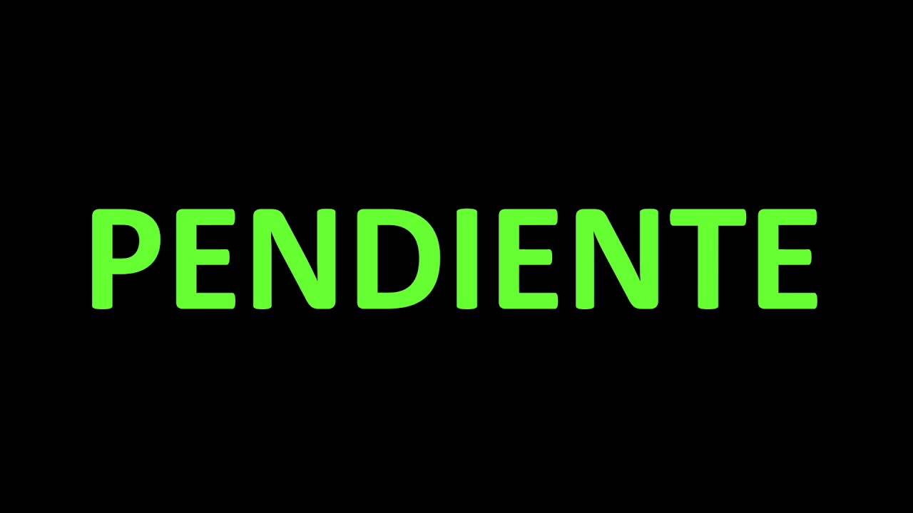 PENDIENTE - YouTube