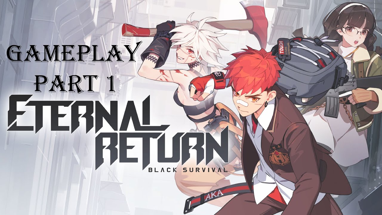 Eternal Return Gameplay part 1 - YouTube