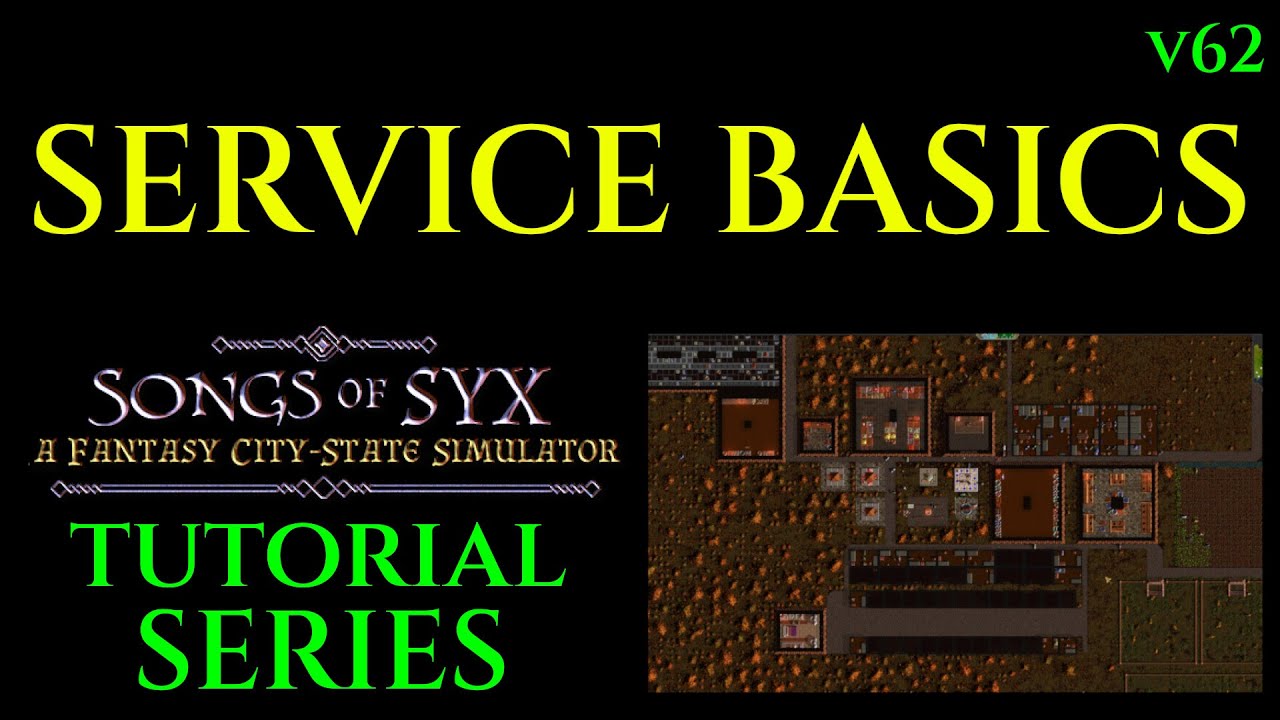 SERVICE BASICS - Beginners Guide SONGS OF SYX v62 Tutorial 02 - YouTube