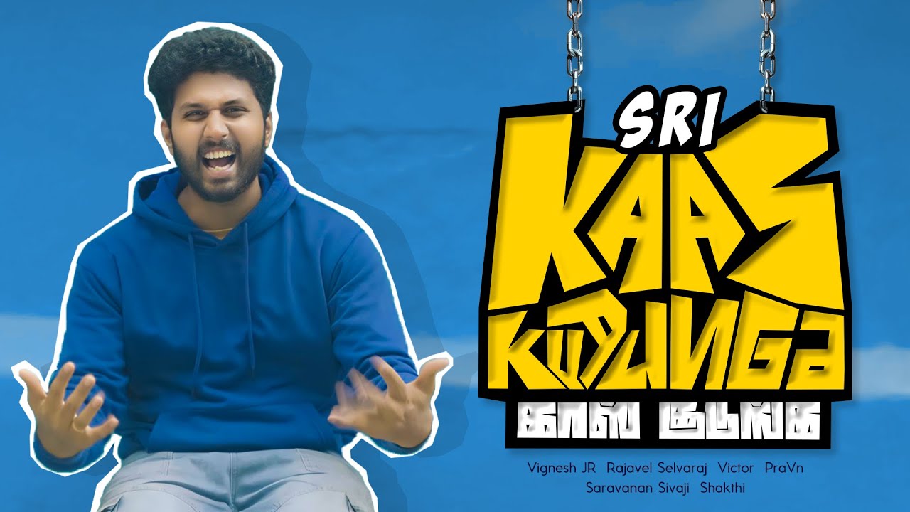 S R I - Kaas Kudunga (Music Video) | Vignesh Jr | Rajavel Selvaraj - YouTube