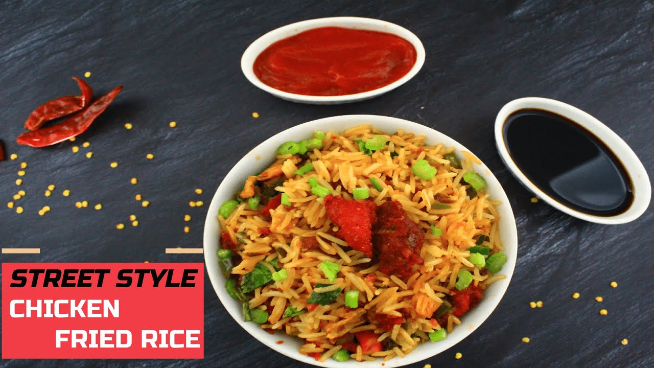 Street Style Chicken Fried Rice | Chicken Fried Rice | Indian Street ...
