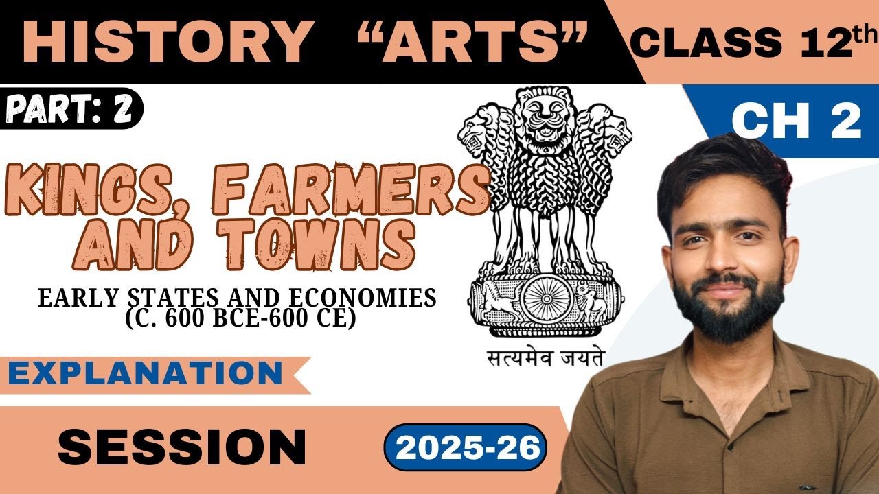 "Kings, Farmers, and Towns – Class 12 History Chapter 2 Part 2 | Easy ...