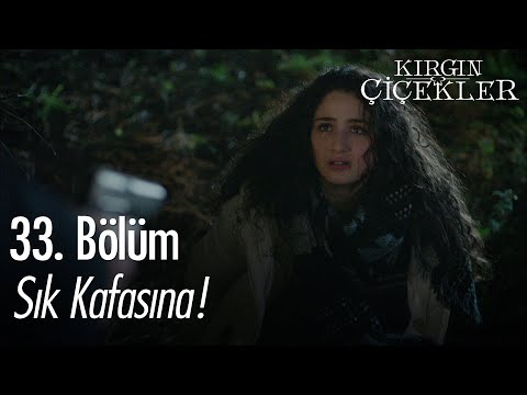 Abbas'ın emri! - Kırgın Çiçekler 33. Bölüm