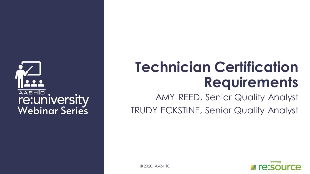 AASHTO re:university Webinar Series: Technician Certification ...