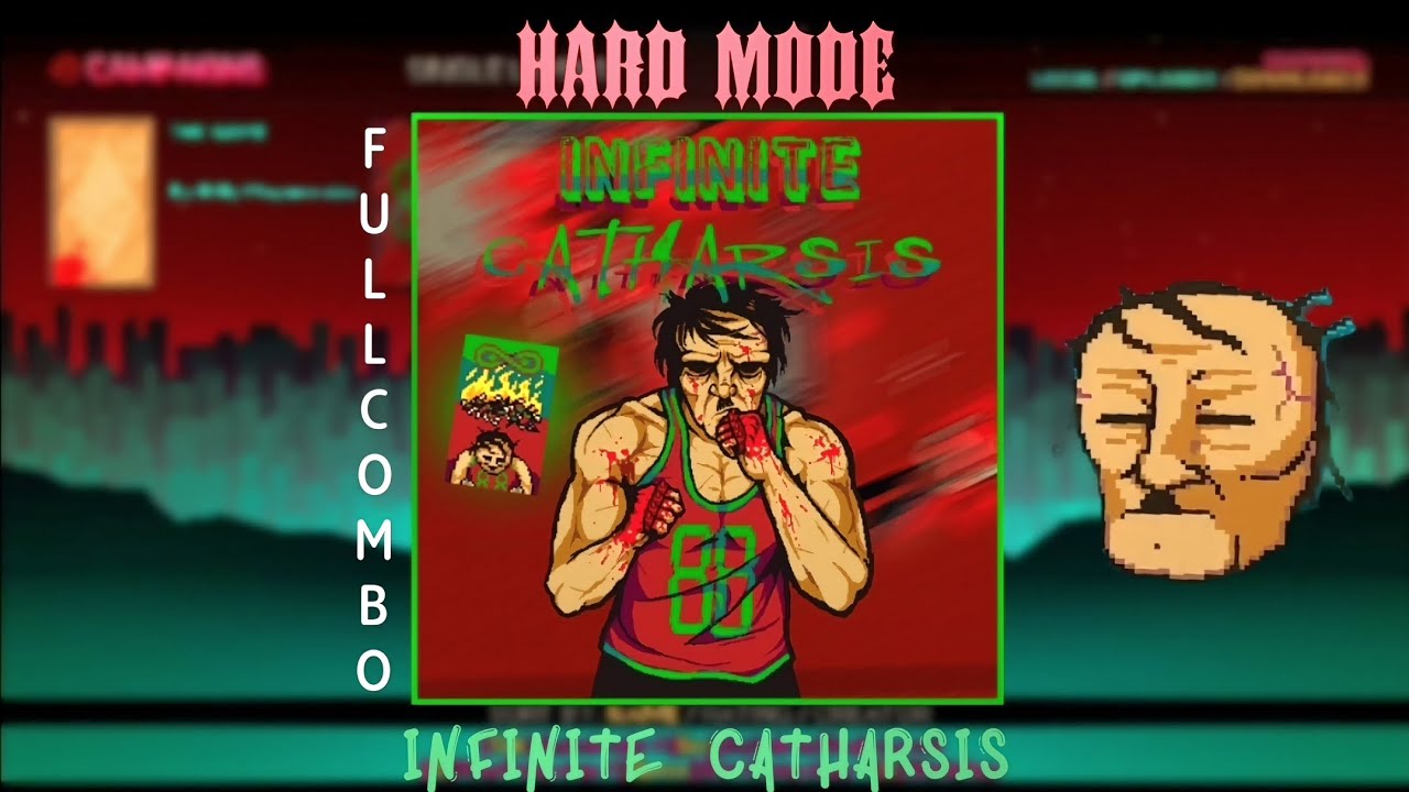 Infinite Catharsis Campaign in Hardmode & Full combo (2 Levels ...