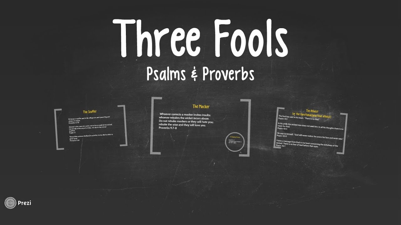 Three Fools | Psalms & Proverbs - YouTube