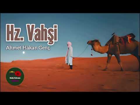 Hz. Vahşi -Ahmet Hakan Genç