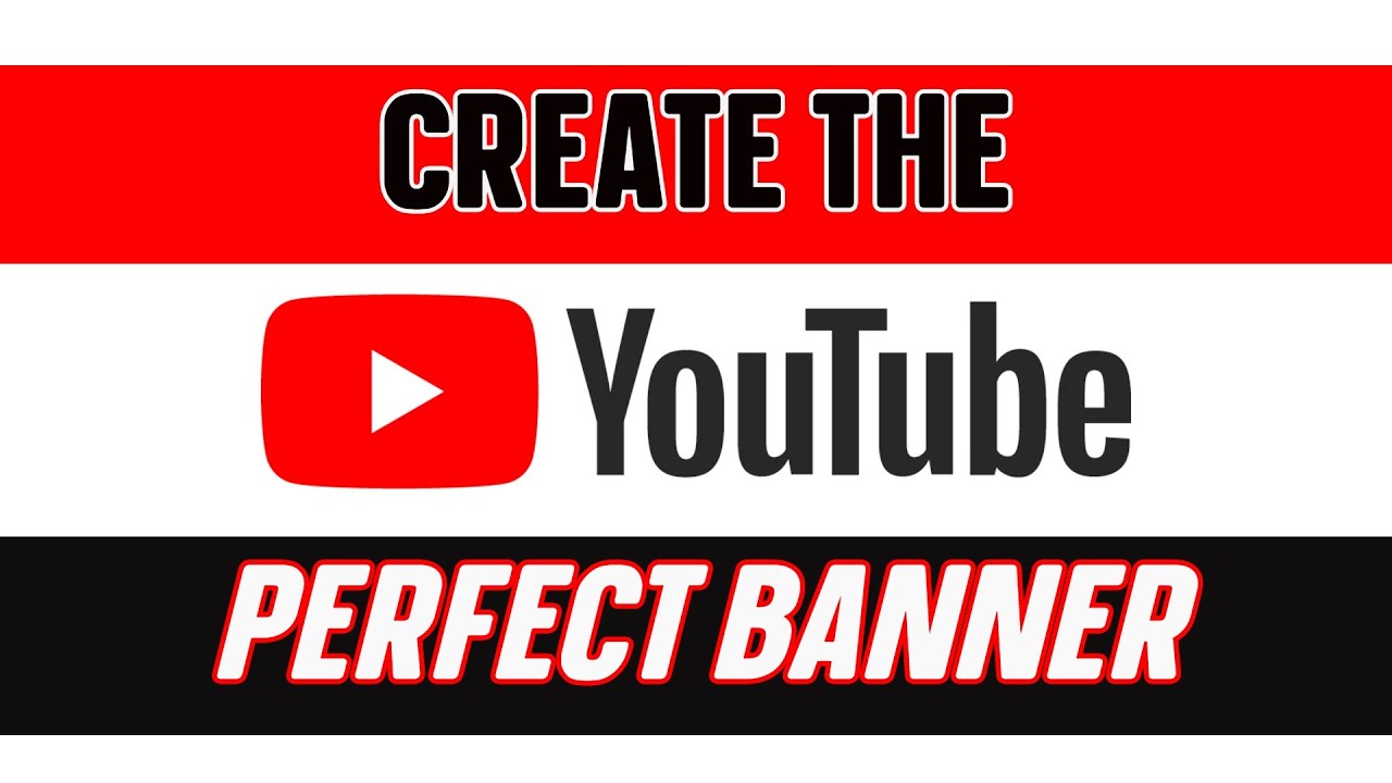 How To Create The Perfect Sized Banner For Your Youtube Channel - YouTube