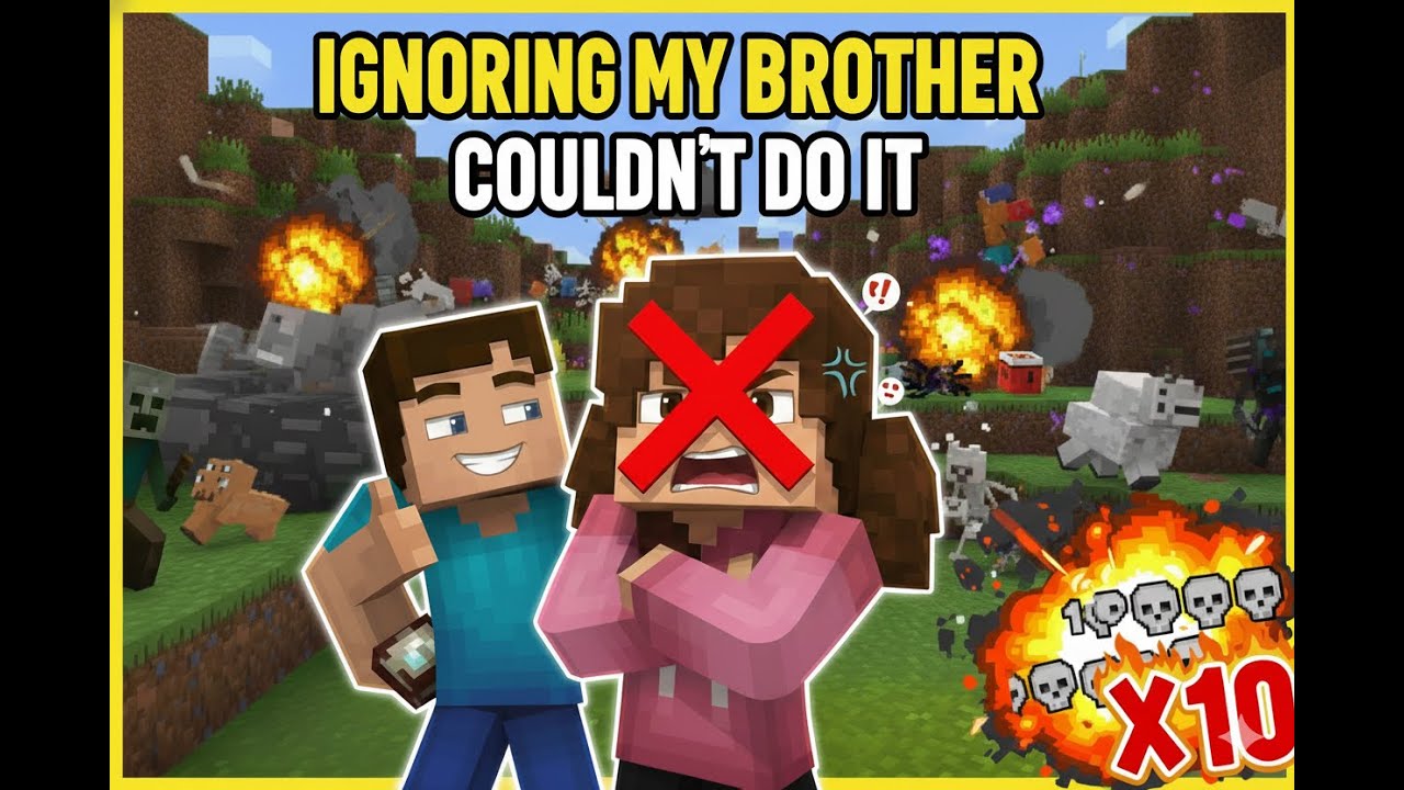 I Tried To IGNORE My Brother While Dying 10 TIMES in Minecraft! (GONE ...