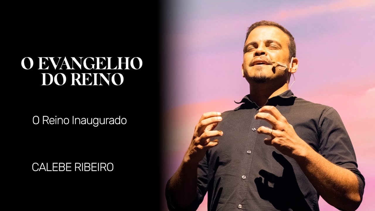 Calebe Ribeiro - O Reino Inaugurado - YouTube