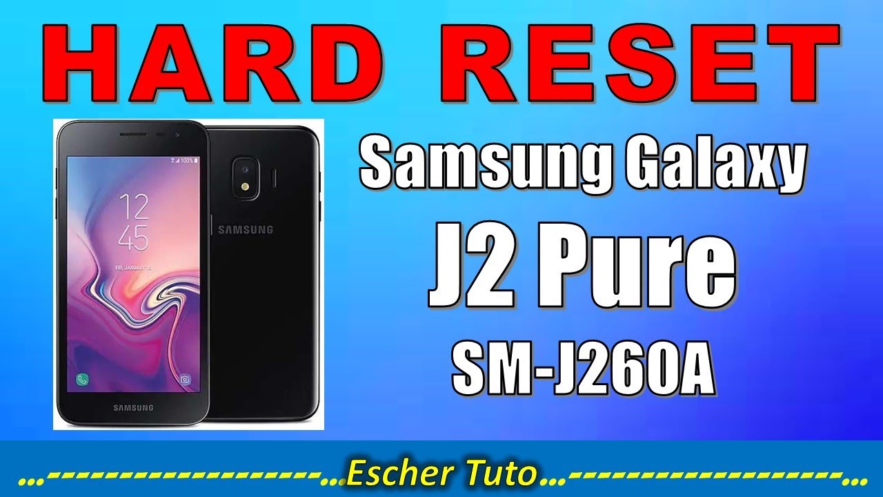Hacer Hard Reset a Samsung Galaxy J2 Pure (SM-J260A) - YouTube