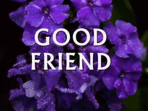 GOOD FRIEND - (Lyrics) - YouTube