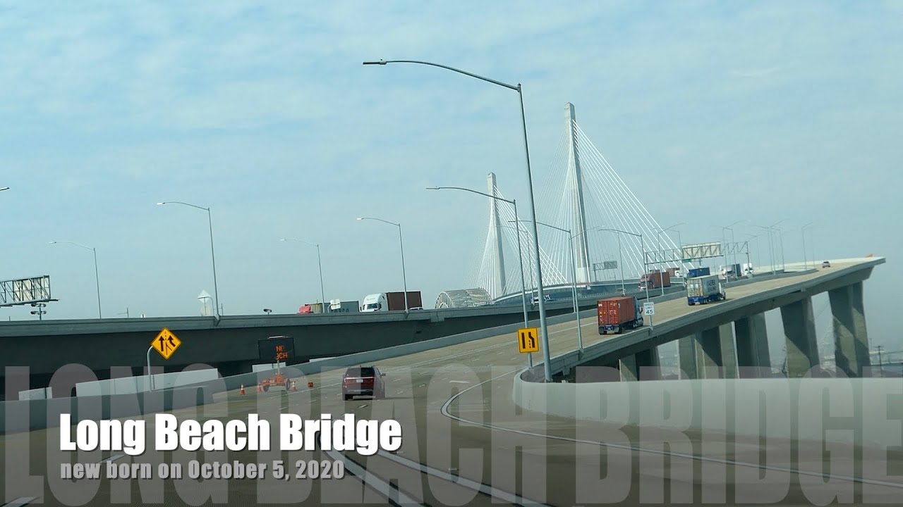 Long Beach Bridge - Just driving...sometimes Good! - YouTube