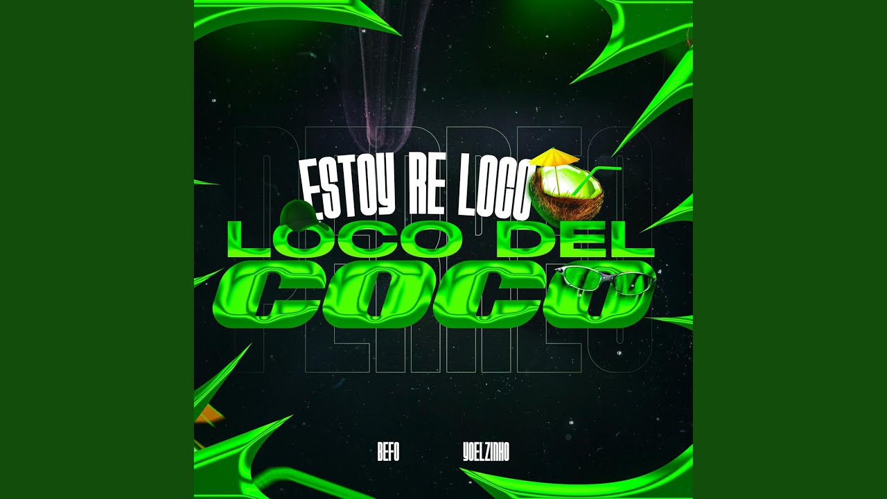 Estoy Re Loco Del Coco (feat. Yoelzinho DJ) (Remix) - YouTube