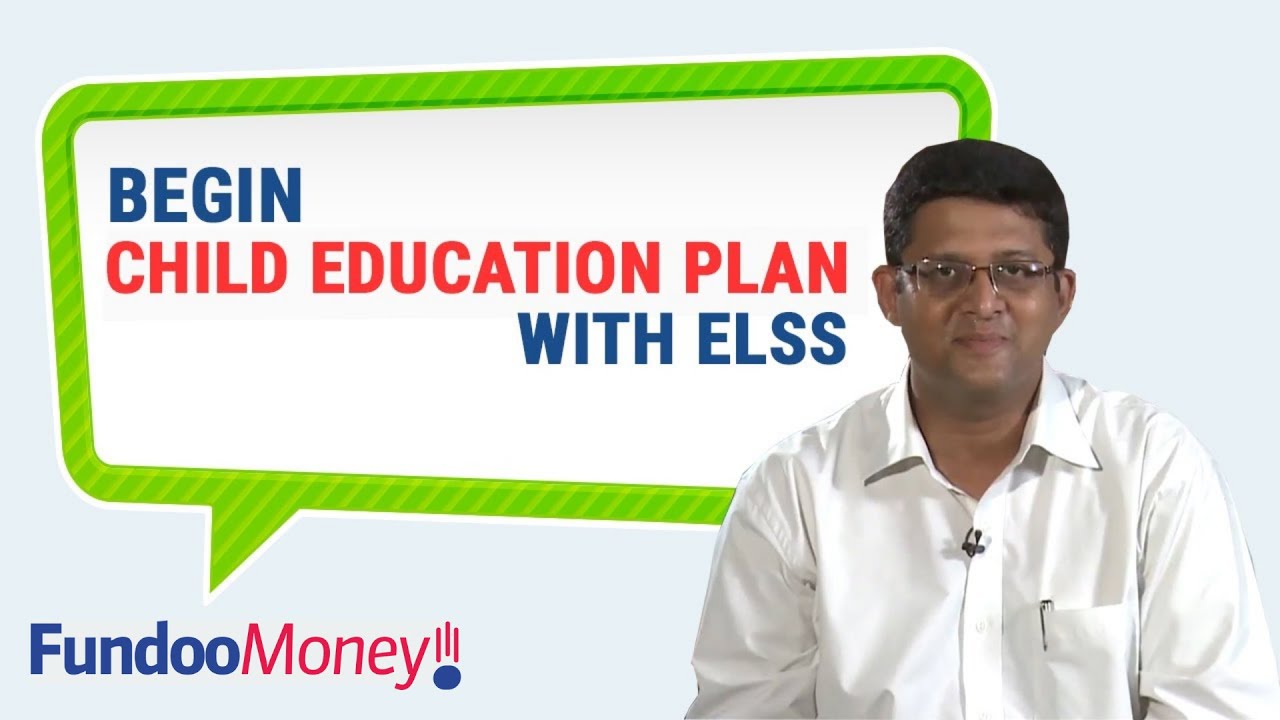 Begin Child Education Plan With ELSS l Children's Education With ELSS ...