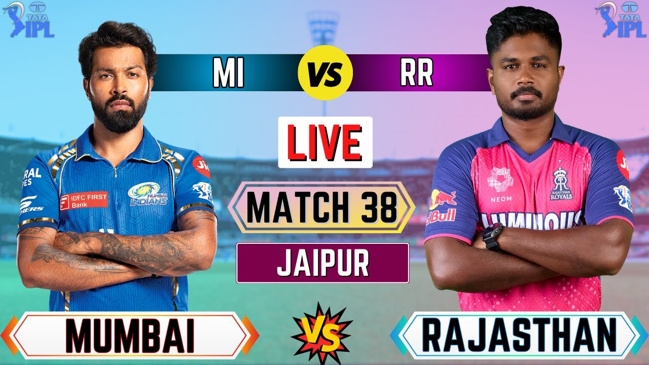 Live RR Vs MI 38th T20 Match | Cricket Match Today | MI vs RR live 2nd ...
