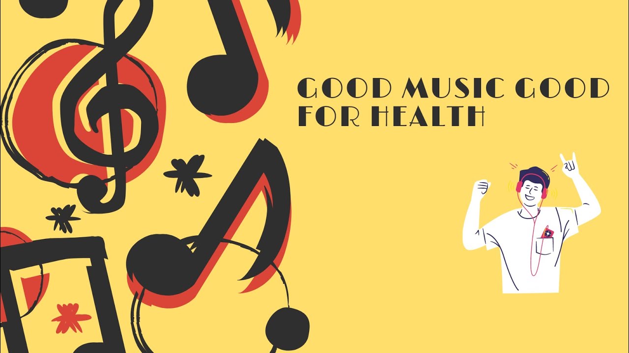 GOOD MUSIC GOOD FOR HEALTH 1080p - YouTube