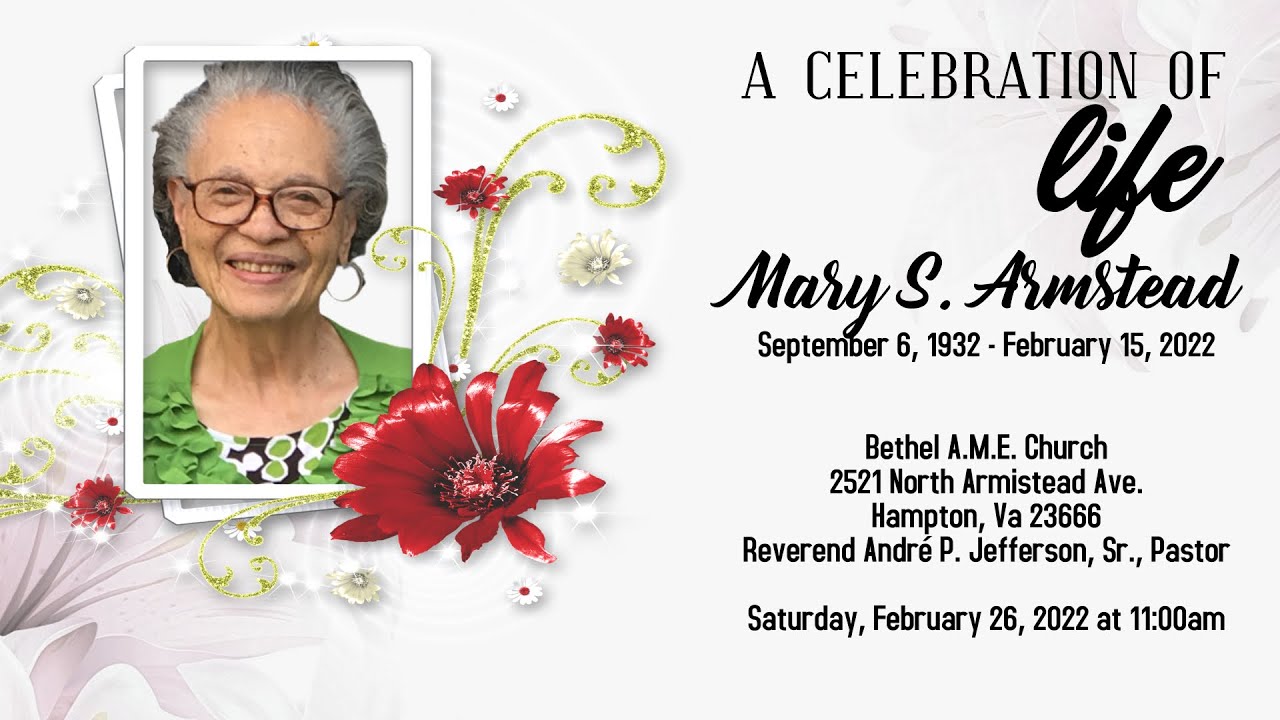 A Celebration of the Life of Sis. Mary S. Armstead - "God's Virtuous ...