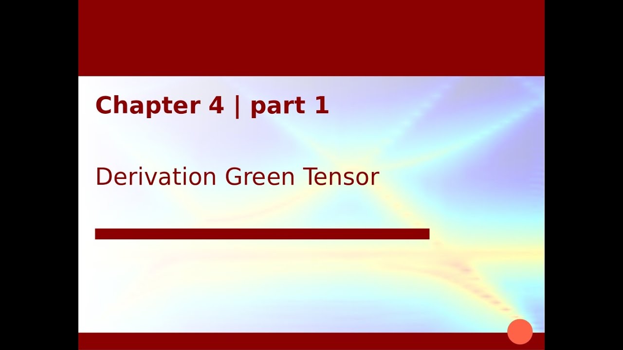 Nanophotonics & Plasmonics - Ch. 4 | Green tensor - YouTube