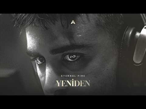 Eternal Fire: YENİDEN (Değişimin hikayesi)