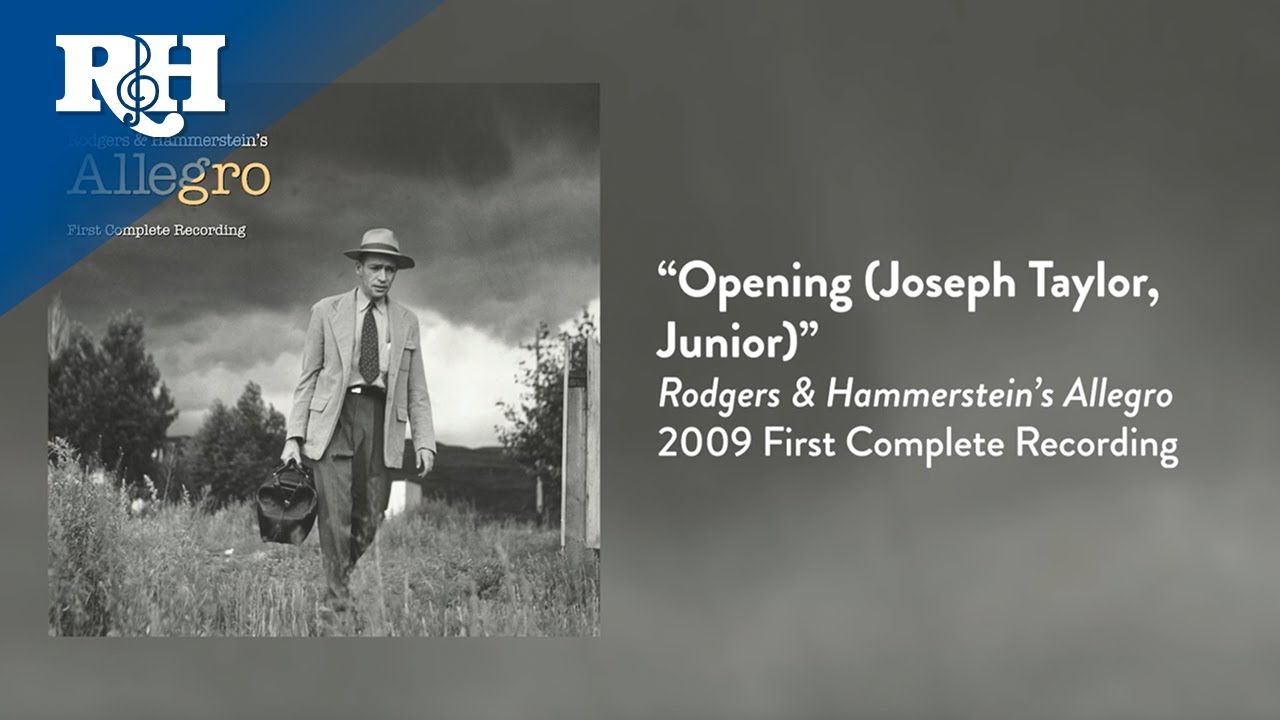 Opening (Joseph Taylor, Junior) | From RODGERS & HAMMERSTEIN'S ALLEGRO ...