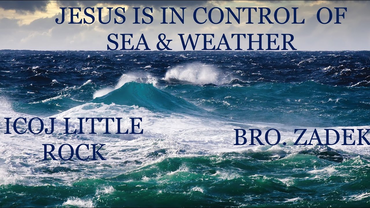 Jesus Is In Control of Sea & Weather - YouTube