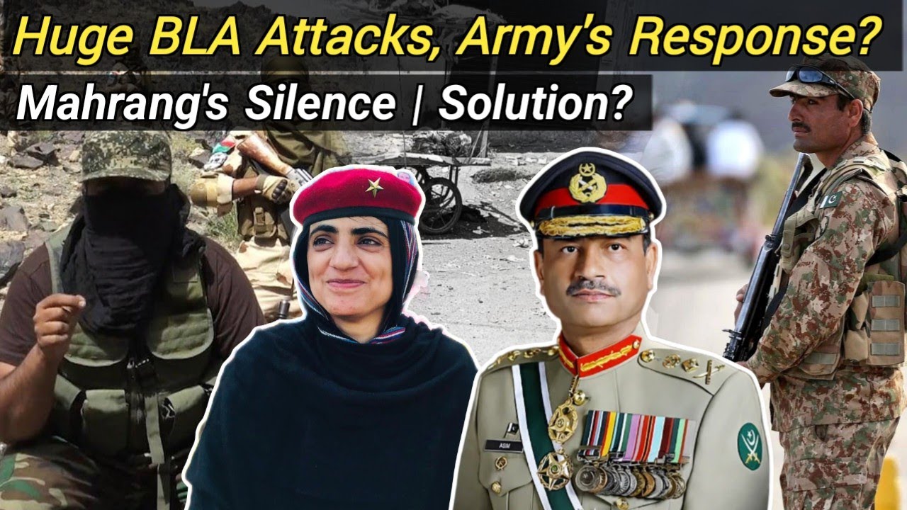 Huge Attacks in Balochistan | Mahrang's Silence | Pakistan Army's ...