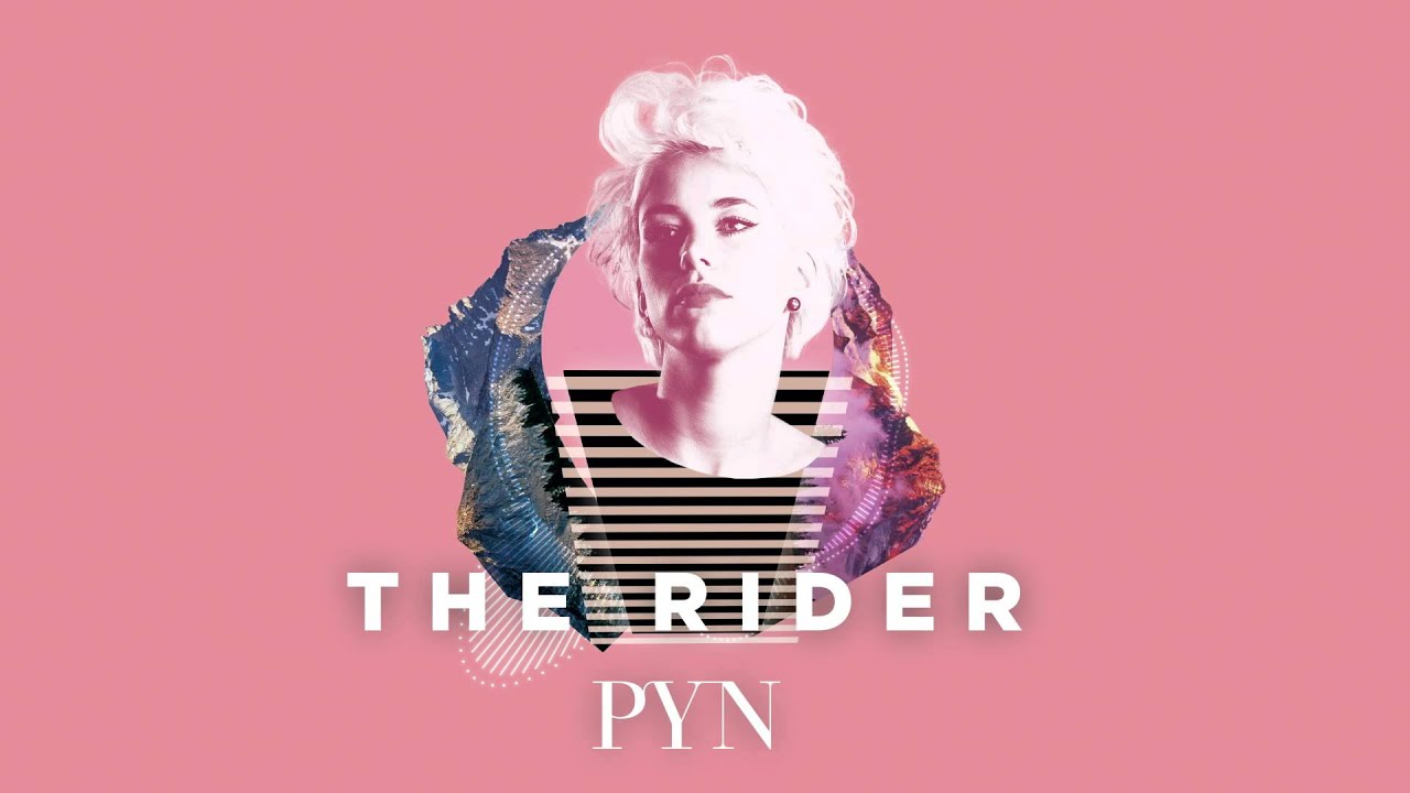 PYN - The Rider - YouTube