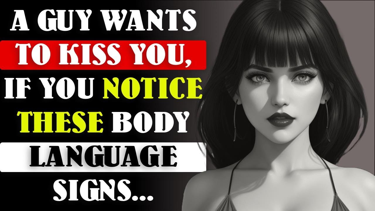 10 Body Language Signs A Guy Wants To Kiss You | Human Behavior ...