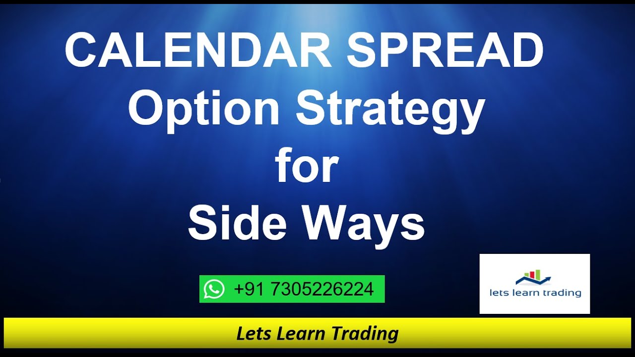 Calendar Spread Option Trading Strategy for Range Bound Market -Part 2 ...
