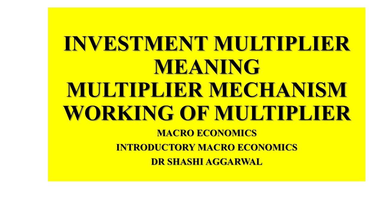 INVESTMENT MULTIPLIER/ WORKING OF MULTIPLIER - YouTube
