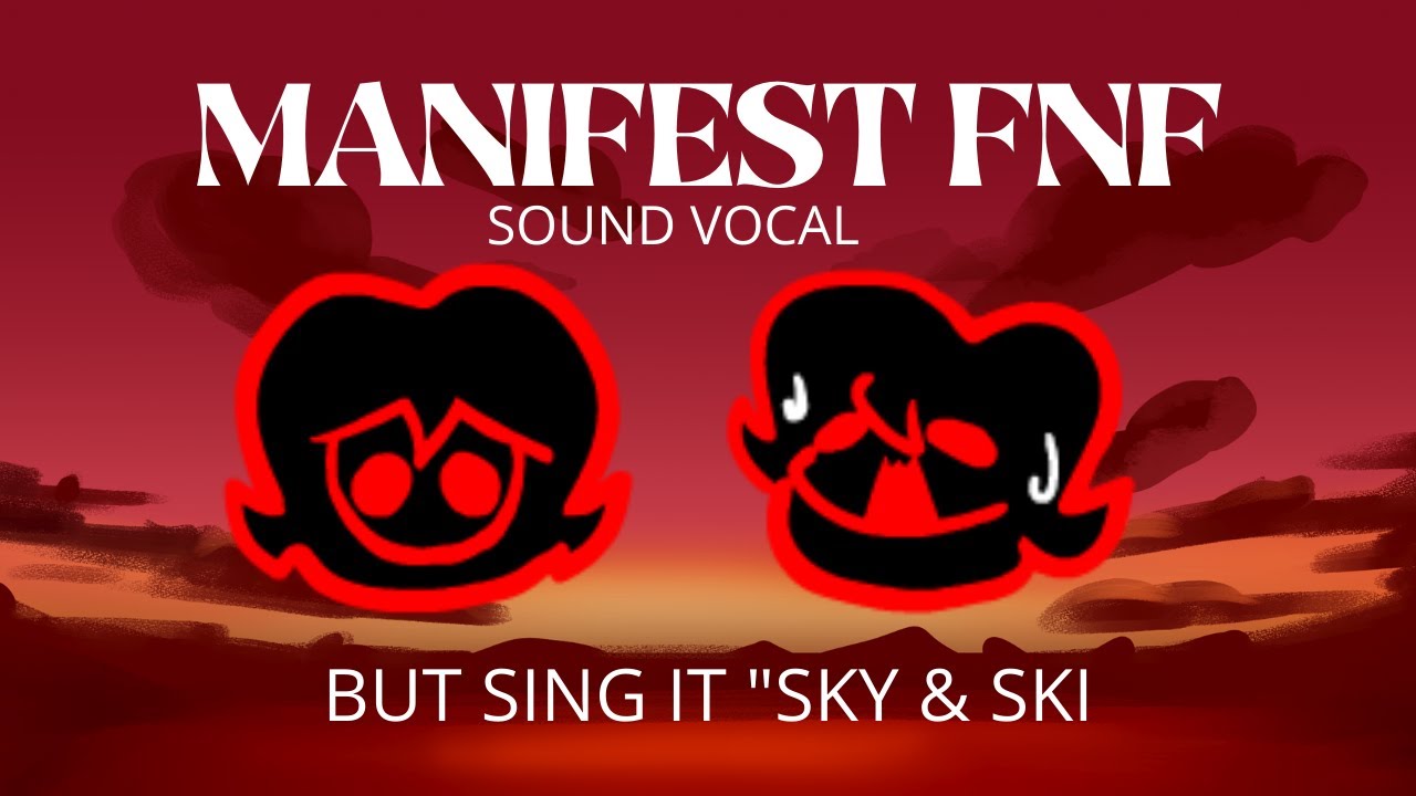 Manifest fnf But every Sing It Sky & Ski ( SOUND VOCAL ) @Bluefrok ...