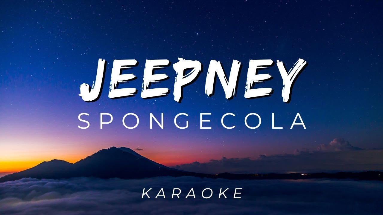 JEEPNEY - SPONGECOLA | KARAOKE VERSION - YouTube Music