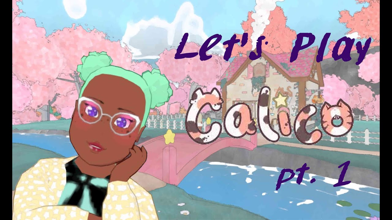 Let's Play: Calico! Pt.1 Character Creation and Setting up the Cafe ...