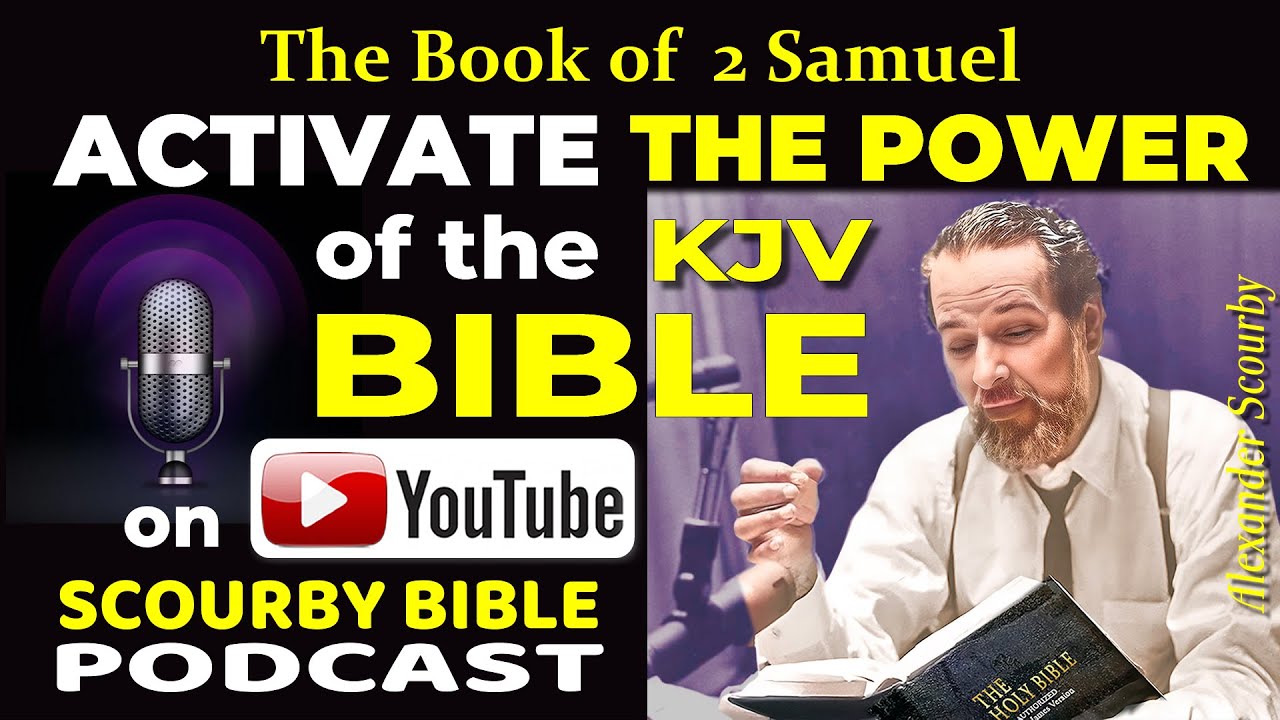 10 -2 Samuel | Activate the POWER of the BIBLE by HEARING IT on Scourby Bible Podcast. - YouTube