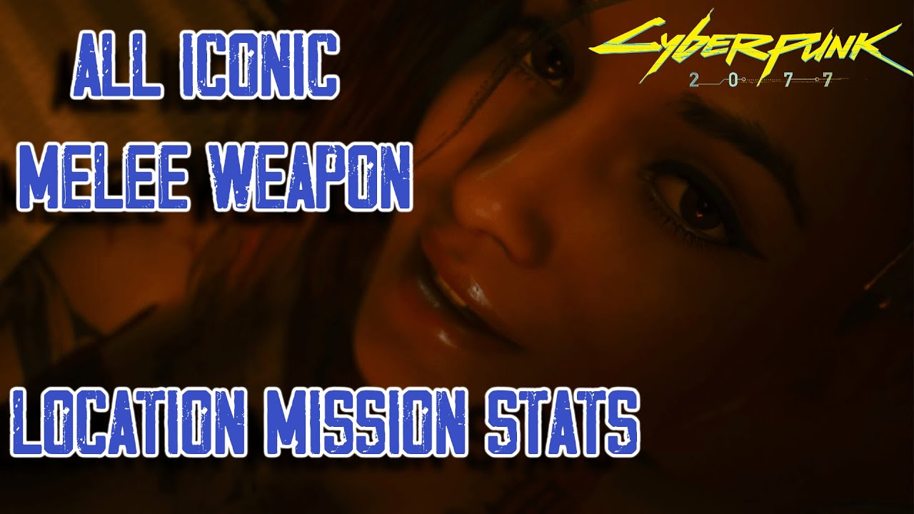 All Iconic Melee Weapon | Cyberpunk 2077 - YouTube