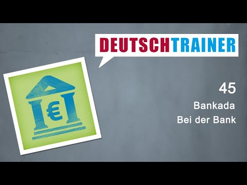 Yeni başlayanlar için Almanca (A1/A2) | Deutschtrainer: Bankada