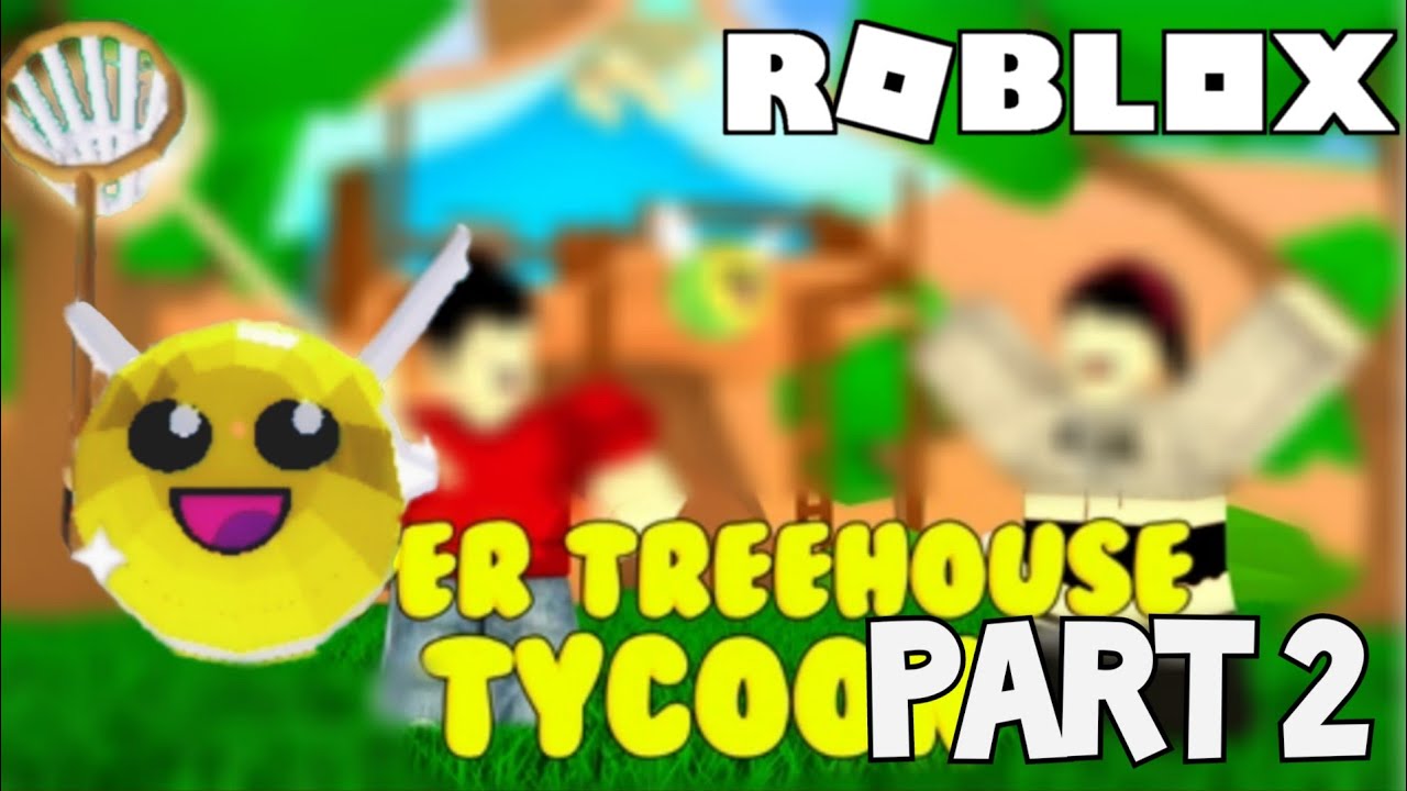 Super Treehouse Tycoon part 2 | Roblox - YouTube