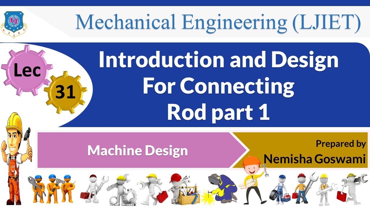 L 31 Introduction and Design For Connecting Rod part 1I Machine Design ...